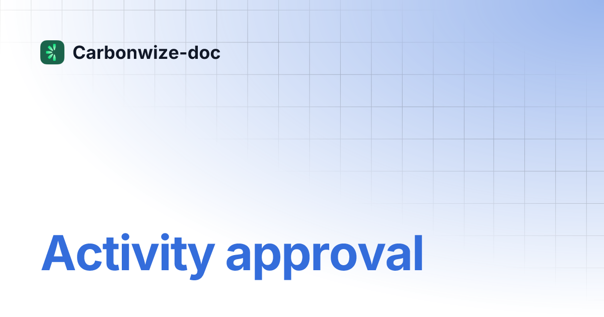 Activity approval | Carbonwize-doc